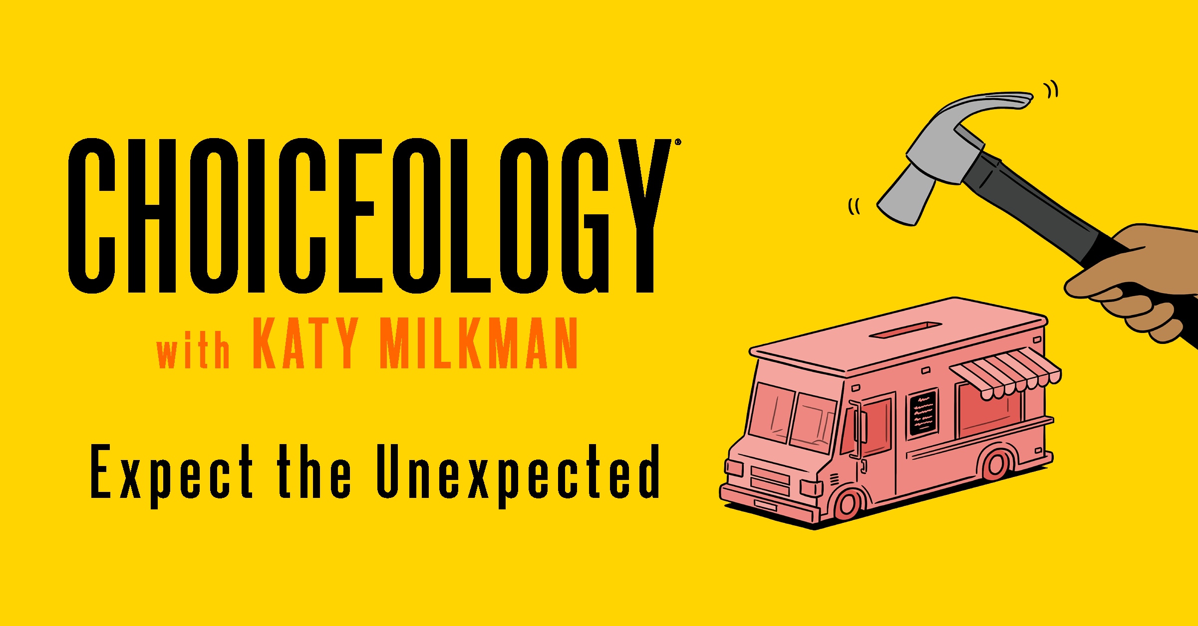 Expect the Unexpected: With Guests Abigail Sussman, Howie Jeon & Greg ...