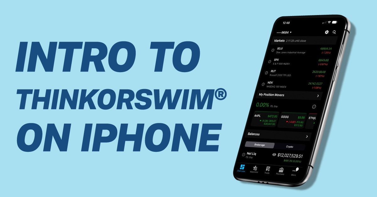 Introduction to thinkorswim® mobile for iPhone | Charles Schwab