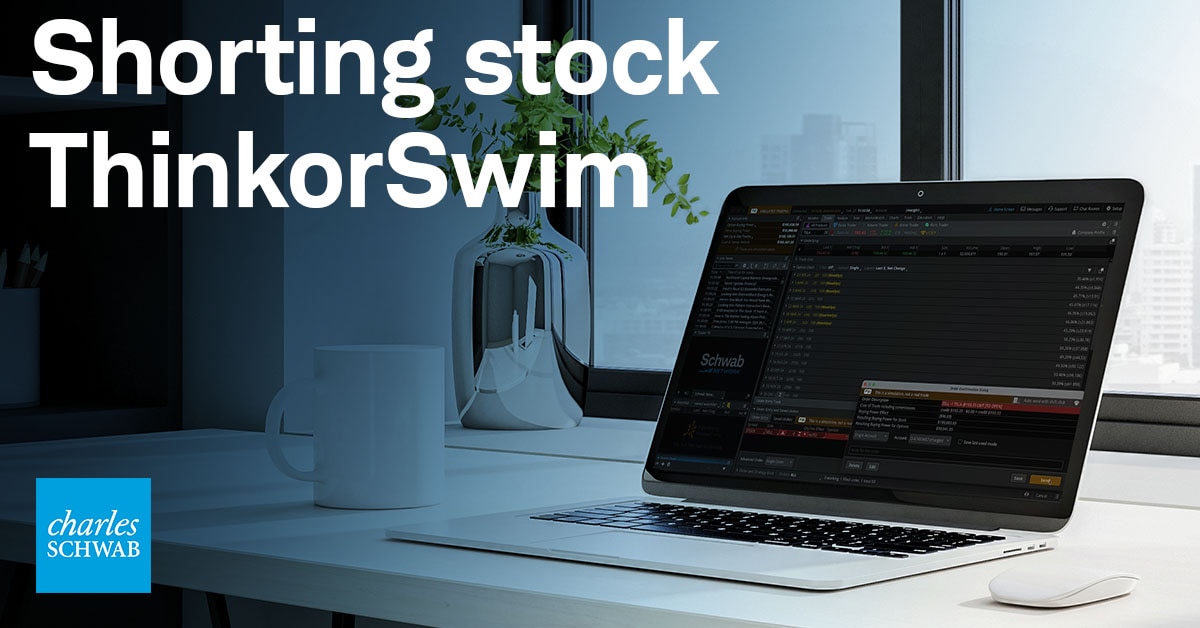 Short Sell Orders on thinkorswim® Platform | Charles Schwab