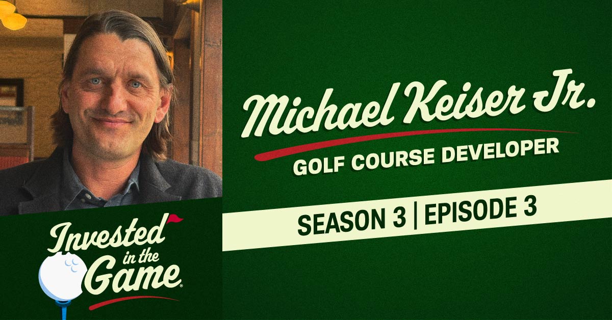 Michael Keiser Jr.: Golf Course Developer | Charles Schwab