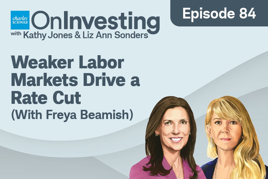 Weaker Labor Markets Drive a Rate Cut (With Freya Beamish) | Charles Schwab