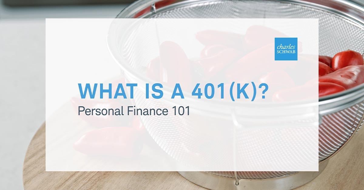What Is A 401 k Charles Schwab what-is-a-401-k-charles-schwab