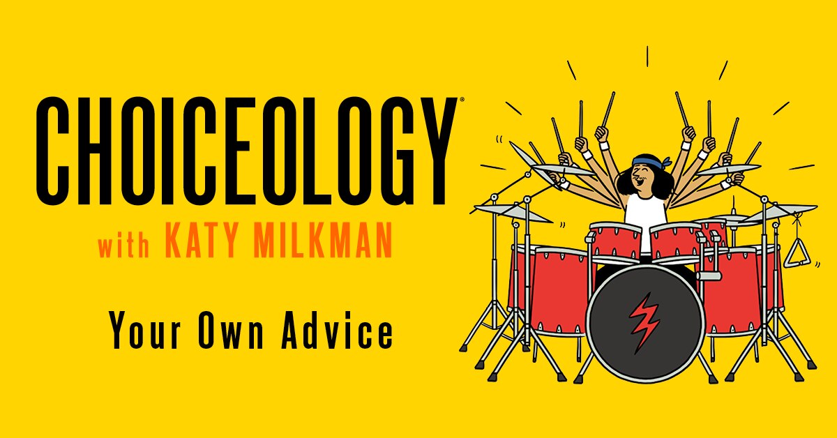 Your Own Advice: With Guests Angela Duckworth, Lauren Eskreis-Winkler ...